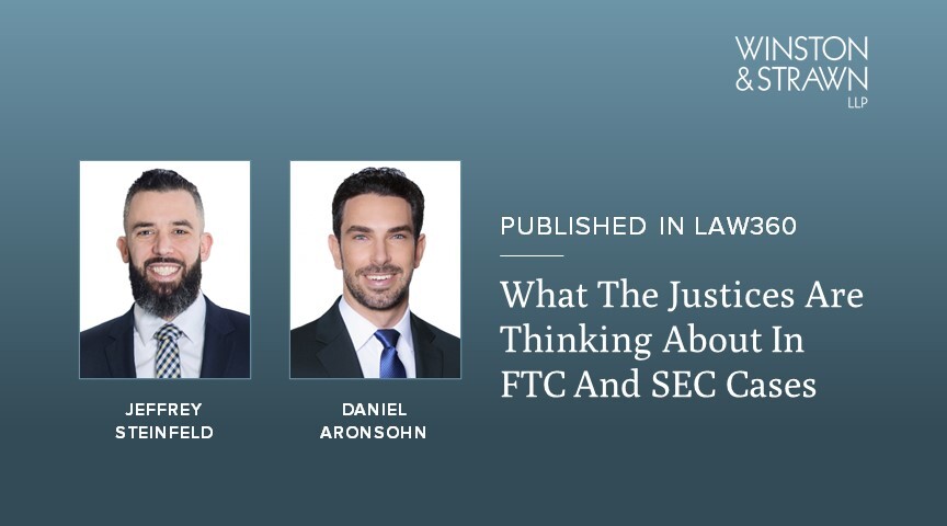What The Justices Are Thinking About In FTC And SEC Cases | Winston ...