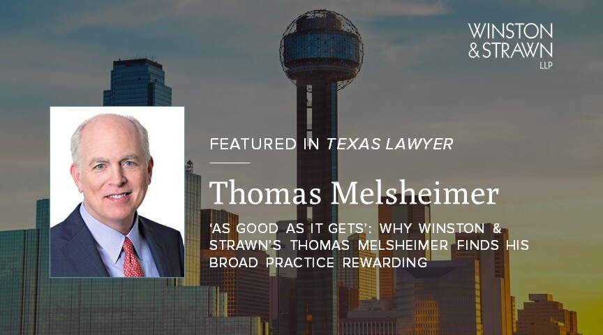 Dallas Managing Partner Thomas Melsheimer Featured in Profile for Texas ...