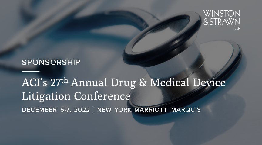 Winston Sponsors, Speaks at ACI’s 27th Annual Drug & Medical Device ...