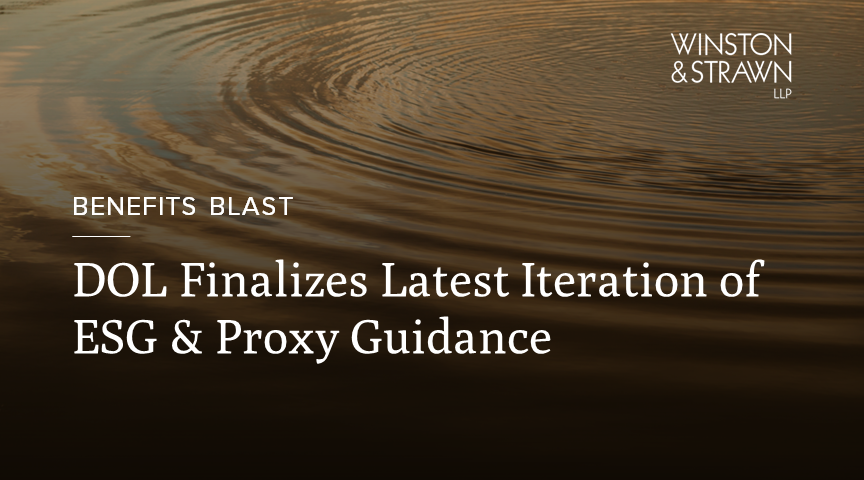 DOL Finalizes Latest Iteration of ESG & Proxy Guidance | Winston & Strawn
