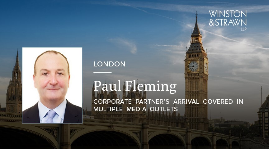 Paul Fleming Joins Winston & Strawn in London | Winston & Strawn