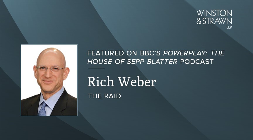 Rich Weber Featured in BBC’s Podcast Powerplay: House of Sepp Blatter ...