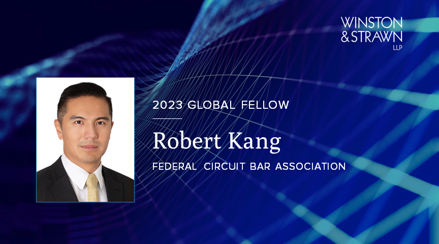 Robert Kang Selected as a 2023 Federal Circuit Bar Association Global ...