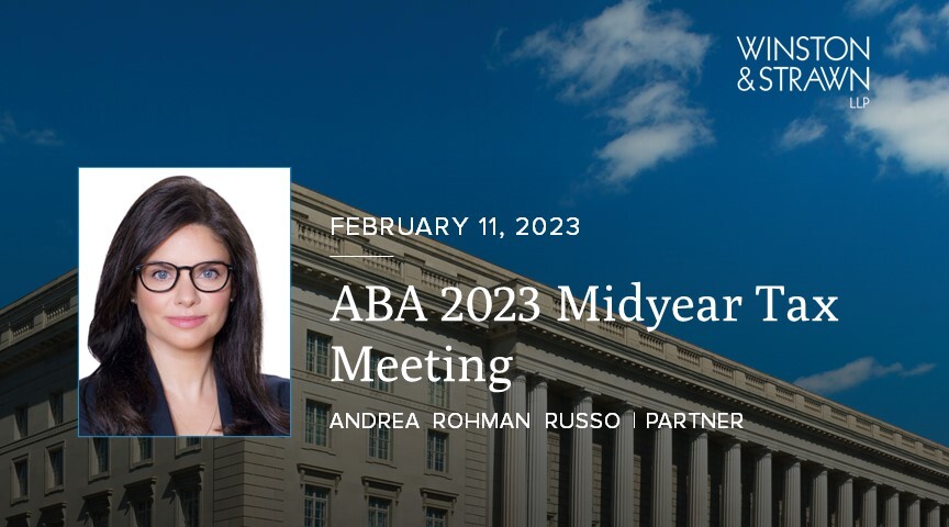 Angela Rohman Russo Moderates Panel at the 2023 ABA Midyear Tax Meeting ...