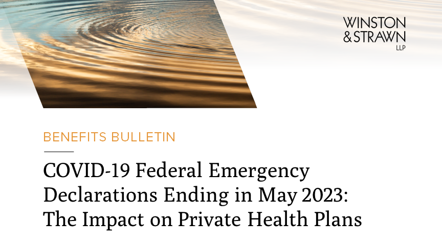 COVID-19 Federal Emergency Declarations Ending in May 2023: The Impact ...