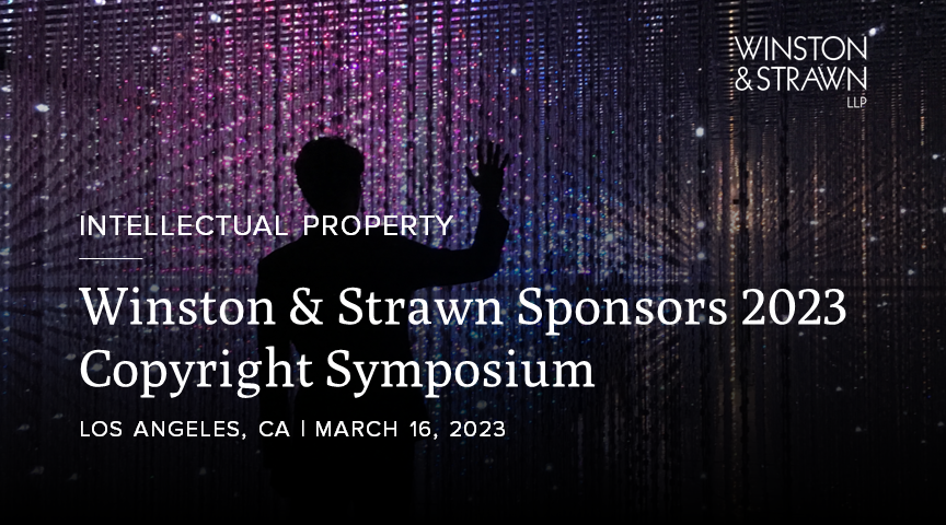 Winston & Strawn Sponsors 2023 Copyright Symposium | Winston & Strawn