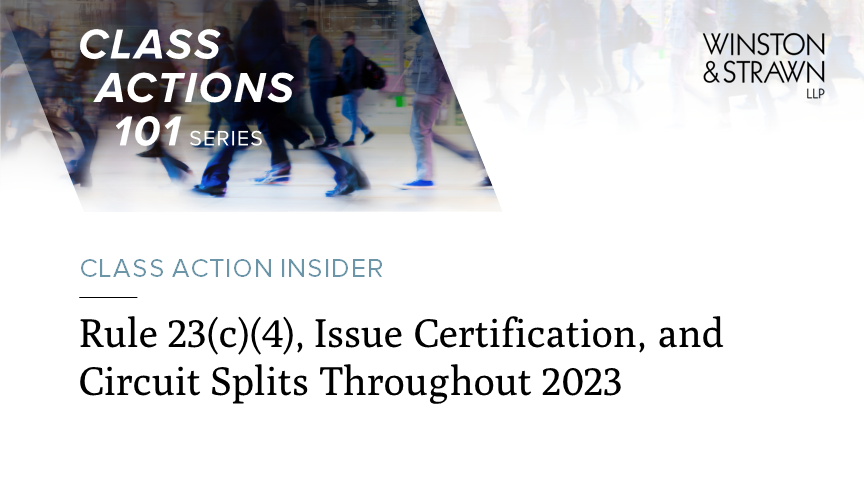 Rule 23(c)(4), Issue Certification, and Circuit Splits Throughout 2023 ...
