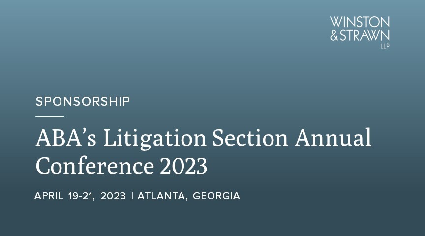 Winston Sponsors, Speaks at ABA’s Litigation Section Annual Conference ...