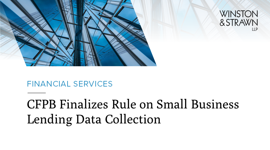 CFPB Finalizes Rule on Small Business Lending Data Collection | Winston ...