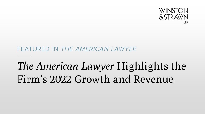 The American Lawyer Highlights the Firm’s 2022 Growth and Revenue ...