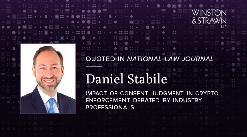 Daniel Stabile Speaks with The National Law Journal About the Consent Judgement in SEC v. Wahi ...