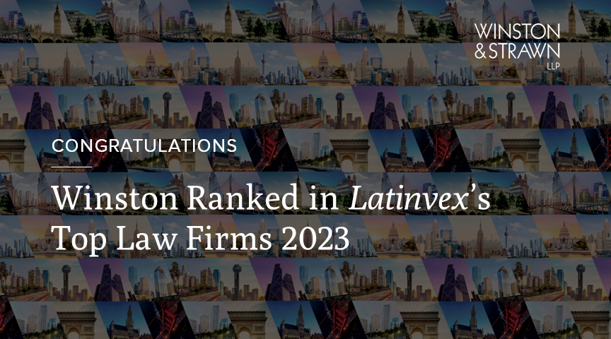Winston Ranked in Latinvex’s Top Law Firms 2023 | Winston & Strawn