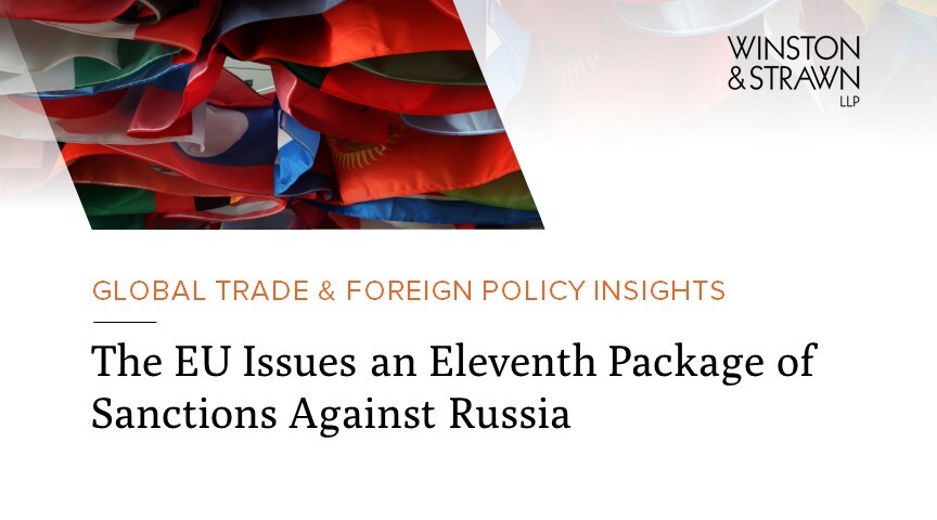 The EU Issues an Eleventh Package of Sanctions Against Russia | Winston & Strawn