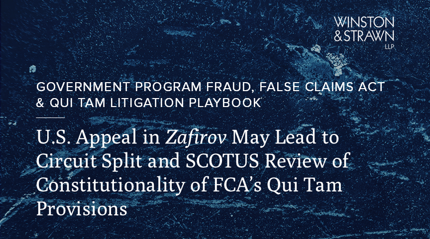 U.S. Appeal in Zafirov May Lead to Circuit Split and SCOTUS Review of Constitutionality of FCA’s ...