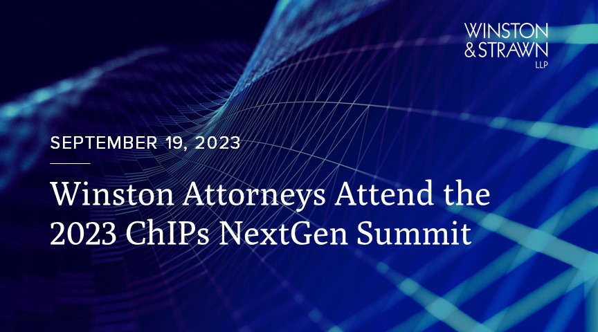 Winston Attorneys Attend the 2023 ChIPs NextGen Summit | Winston & Strawn