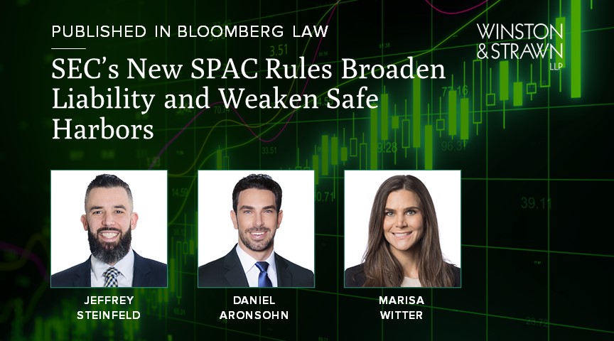 SEC’s New SPAC Rules Broaden Liability and Weaken Safe Harbors | Winston & Strawn