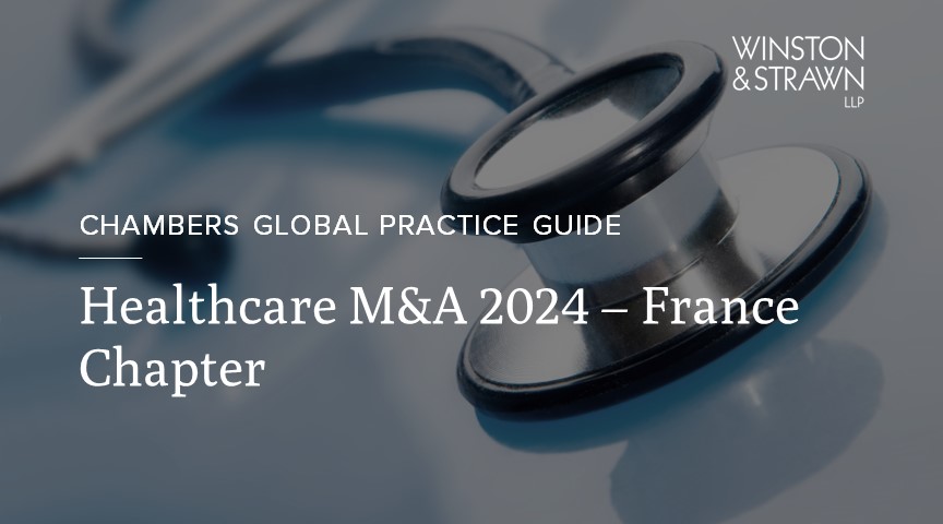 Chambers Healthcare M&A 2024 Global Practice Guide - France | Winston & Strawn