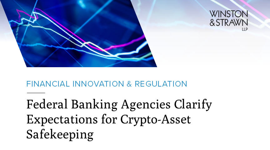 Federal Banking Agencies Clarify Expectations for Crypto-Asset ...