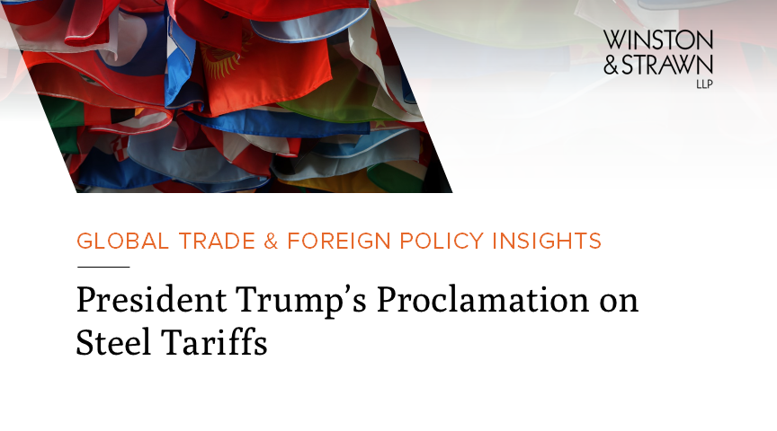 President Trump’s Proclamation on Steel Tariffs | Winston & Strawn