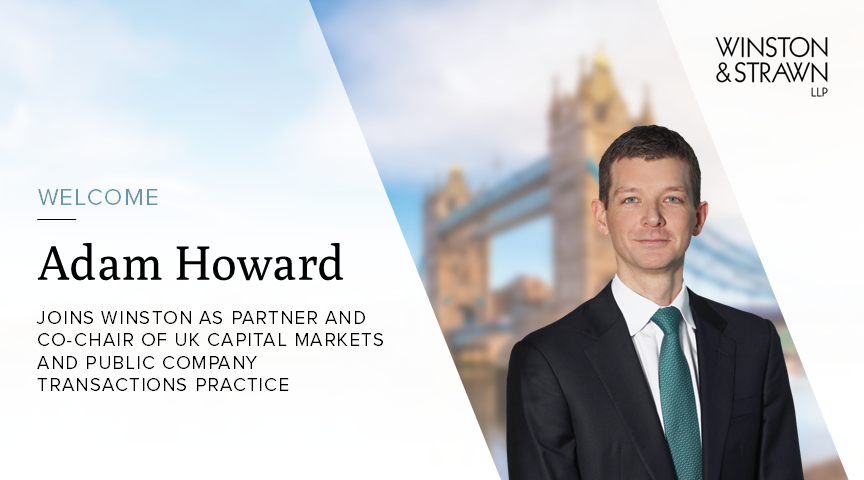 Winston & Strawn Adds Corporate Partner Adam Howard in London | Winston ...
