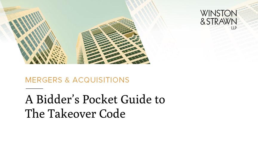 A Bidder’s Pocket Guide to The Takeover Code | Winston & Strawn