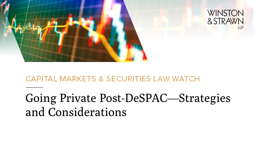 Going Private Post-DeSPAC—Strategies and Considerations | Winston & Strawn