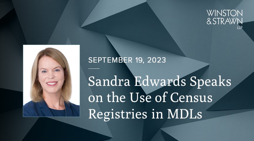 Sandra Edwards Speaks on the Use of Census Registries in MDLs | Winston ...