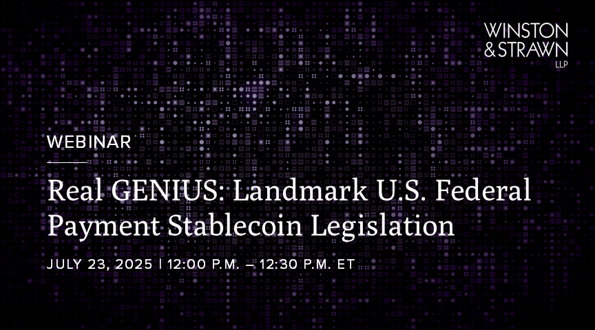 Webinar - Real GENIUS: Landmark U.S. Federal Payment Stablecoin ...