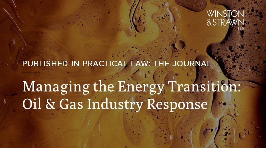 Managing the Energy Transition: Oil & Gas Industry Response | Winston & Strawn