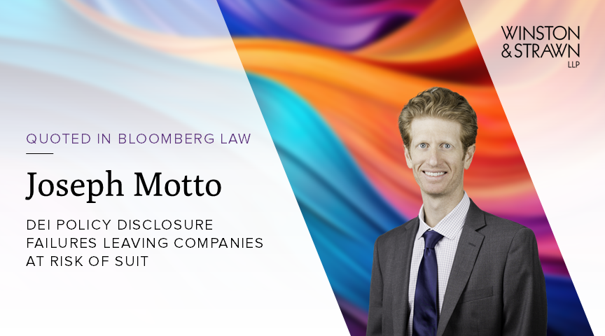 Joe Motto Discusses DEI Policy Disclosures with Bloomberg Law | Winston ...
