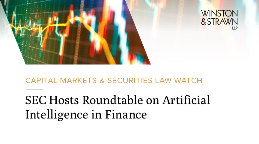 SEC Hosts Roundtable on Artificial Intelligence in Finance | Winston ...