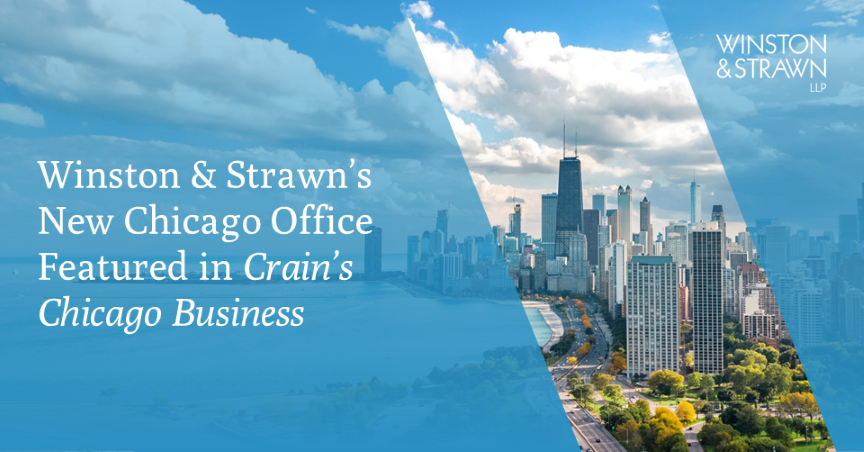 Winston & Strawn’s New Chicago Office Featured in Crain’s Chicago ...