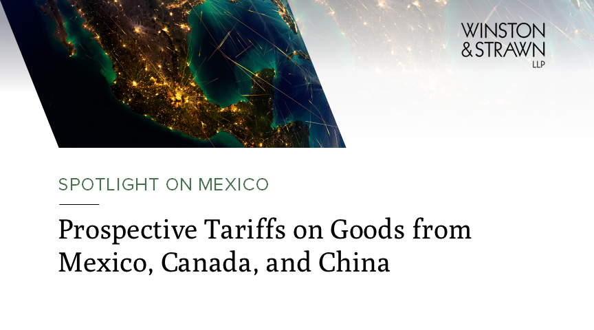Prospective Tariffs on Goods from Mexico, Canada, and China | Winston ...