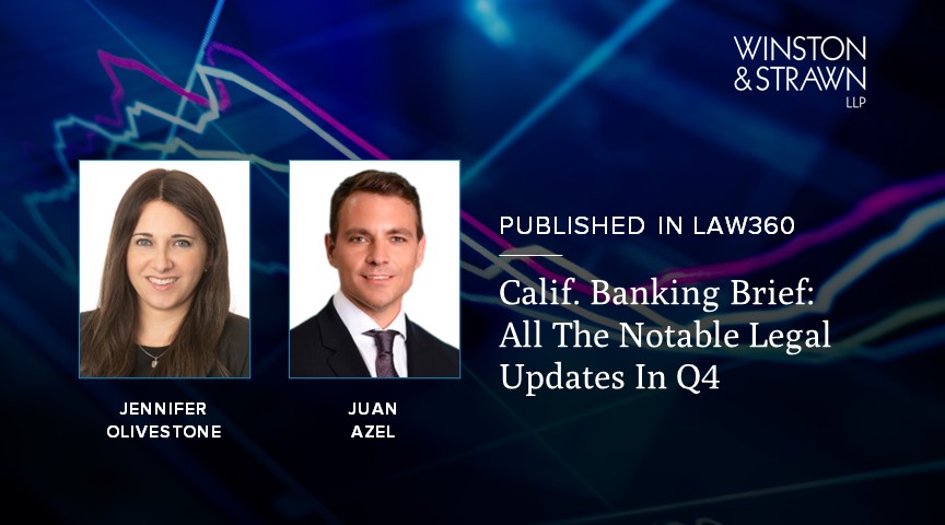 Calif. Banking Brief: All The Notable Legal Updates In Q4 | Winston ...