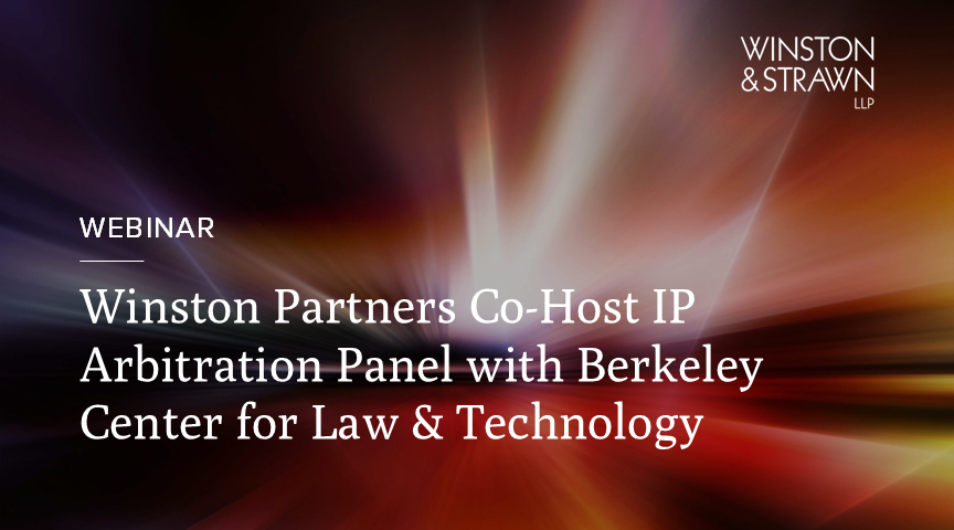 Winston Partners Co-Host IP Arbitration Panel with the Berkeley Center ...
