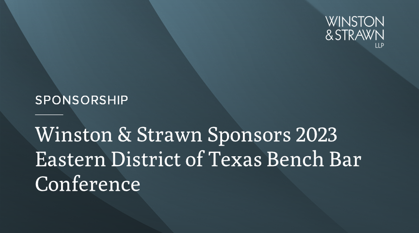 Winston & Strawn Sponsors 2023 Eastern District of Texas Bench Bar ...