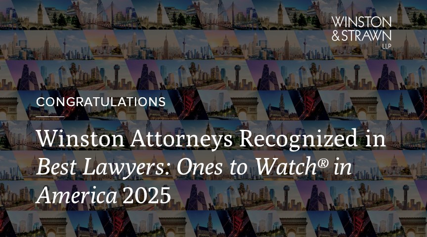 Winston Attorneys Recognized in Best Lawyers: Ones to Watch® in America 2025 | Winston & Strawn