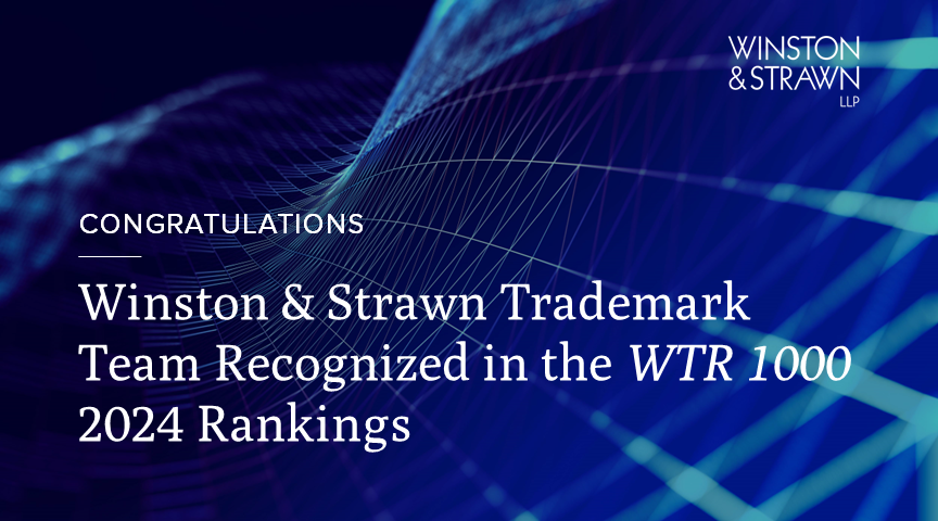 Winston & Strawn Trademark Team Recognized in the WTR 1000 2024 ...