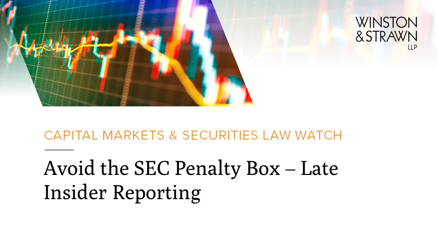 Avoid the SEC Penalty Box – Late Insider Reporting | Winston & Strawn