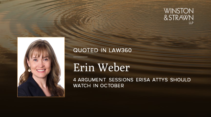 Erin Weber Discusses ERISA Cases to Watch In October with Law360 ...