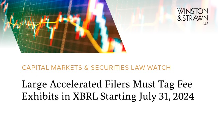 Large Accelerated Filers Must Tag Fee Exhibits in XBRL Starting July 31 ...