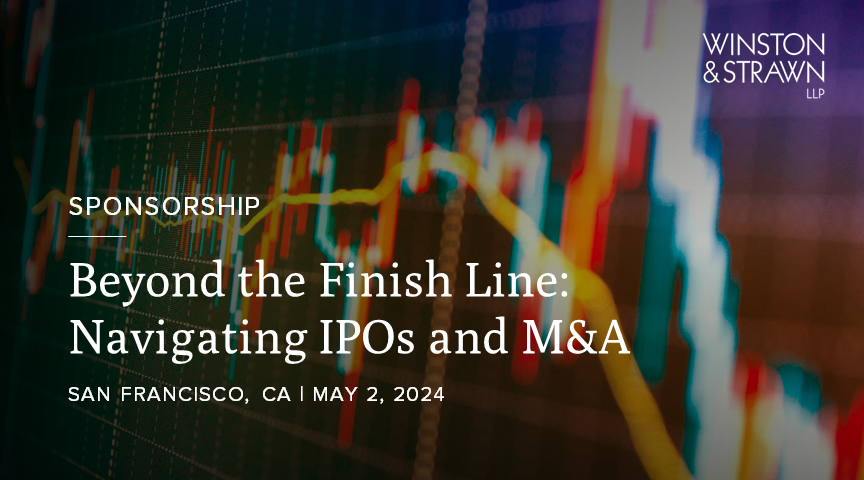 Beyond the Finish Line: Navigating IPOs and M&A | Winston & Strawn