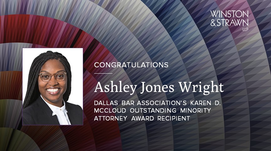 Ashley Jones Wright Receives the Dallas Bar Association’s Karen D. McCloud Outstanding Minority ...