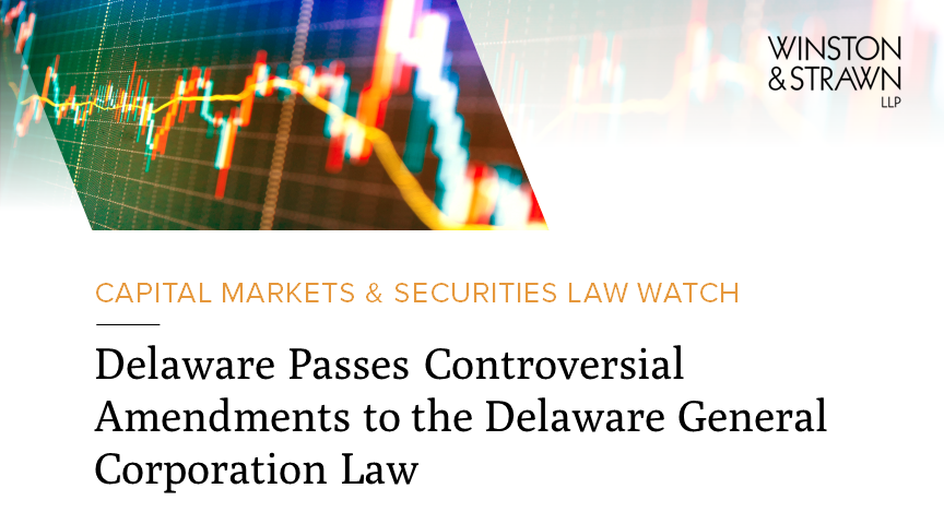 Delaware Passes Controversial Amendments to the Delaware General ...