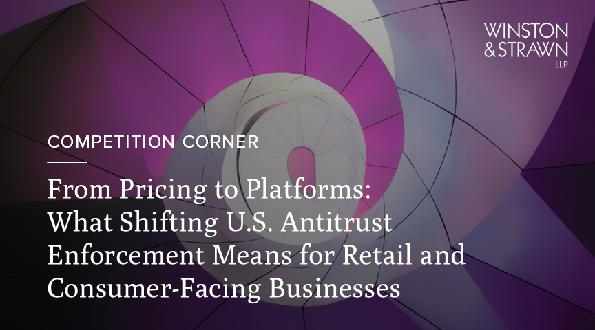 From Pricing to Platforms: What Shifting U.S. Antitrust Enforcement ...