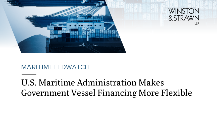 U.S. Maritime Administration Makes Government Vessel Financing More ...