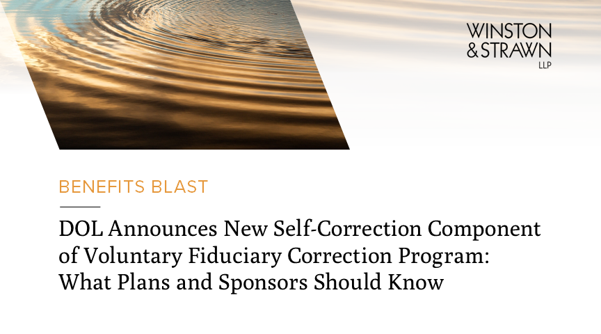 DOL Announces New Self-Correction Component of Voluntary Fiduciary ... DOL Announces New Self-Correction Component of Voluntary Fiduciary ...