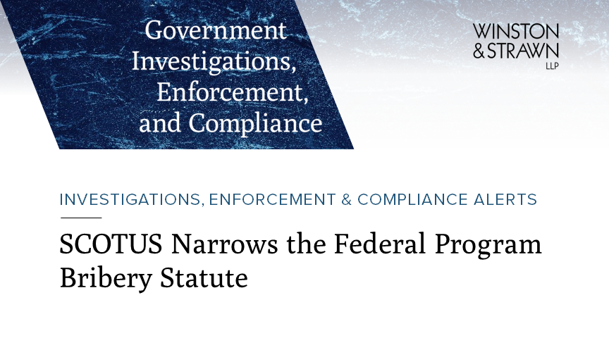 Scotus Narrows The Federal Program Bribery Statute Winston And Strawn