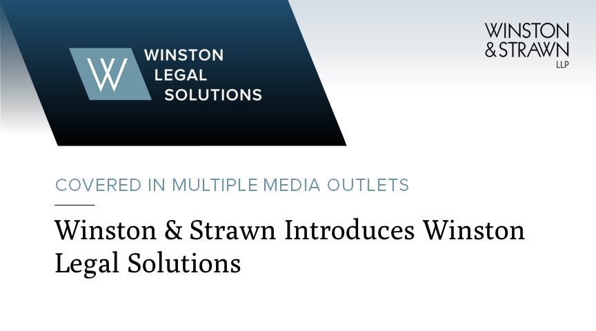 Winston Legal Solutions Launch Covered in Multiple Media Outlets | Winston & Strawn