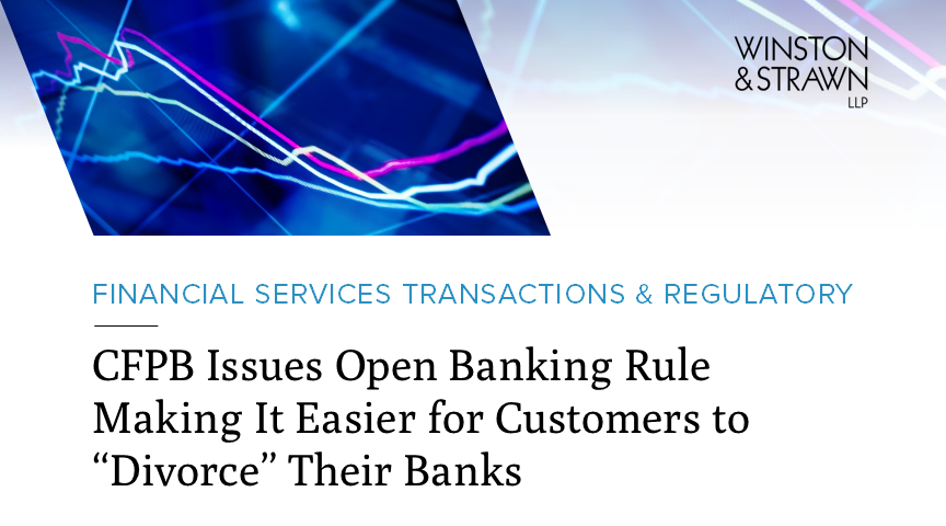 CFPB Issues Open Banking Rule Making It Easier for Customers to ...